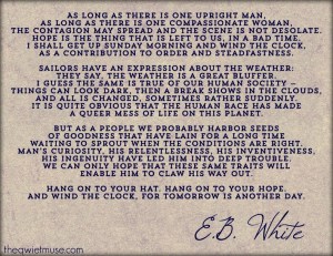 Words of hope from E.B. White | The Qwiet Muse